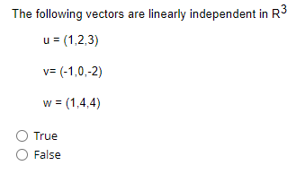 Solved The following vectors are linearly independent in R3 | Chegg.com