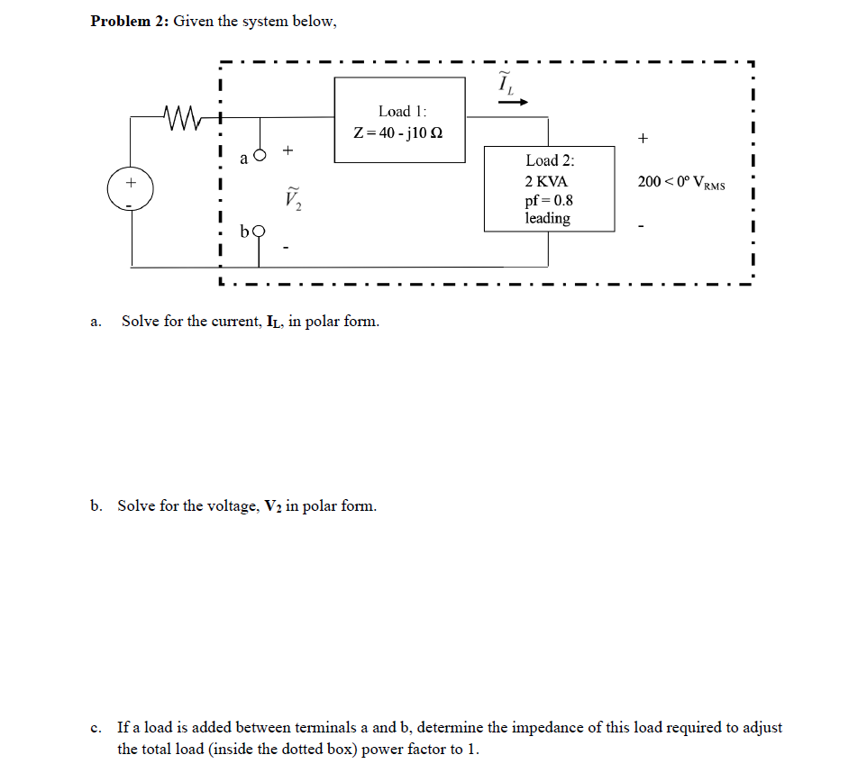 Solved Problem 2: Given the system below,a. ﻿Solve for the | Chegg.com