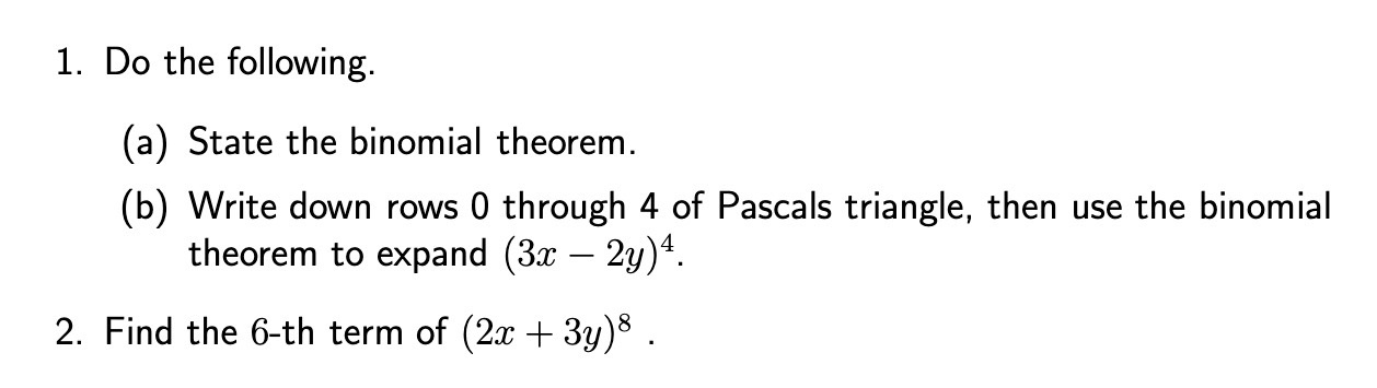 Solved 1. Do the following. (a) State the binomial theorem. | Chegg.com