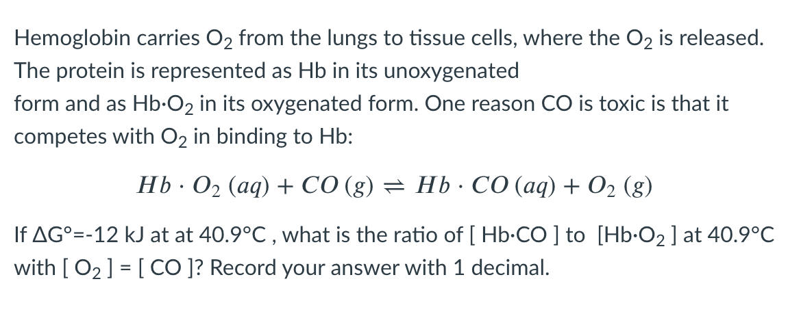 Solved Hemoglobin carries O2 from the lungs to tissue cells, | Chegg.com