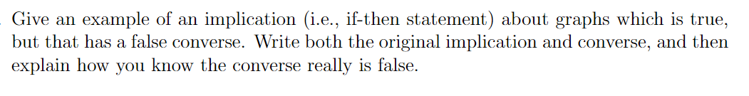 Solved - Give an example of an implication (i.e., if-then | Chegg.com