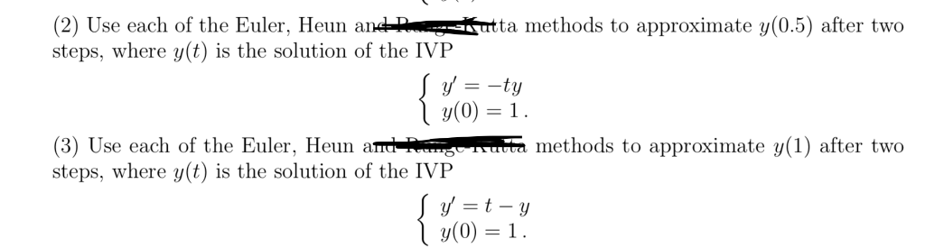 Solved (2) Use each of the Euler, Heun ai steps, where y(t) | Chegg.com