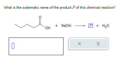 Solved What is the systematic name of the product P of this | Chegg.com
