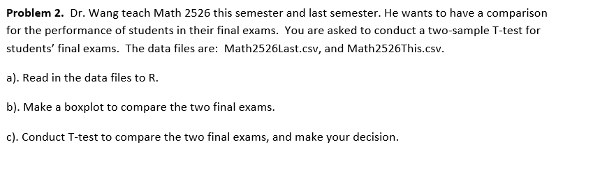 Solved Problem 2. Dr. Wang teach Math 2526 this semester and | Chegg.com