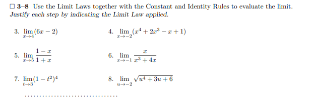 Solved 3-8 Use the Limit Laws together with the Constant and | Chegg.com