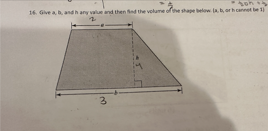 Solved 16. Give a,b, and h any value and then find the | Chegg.com