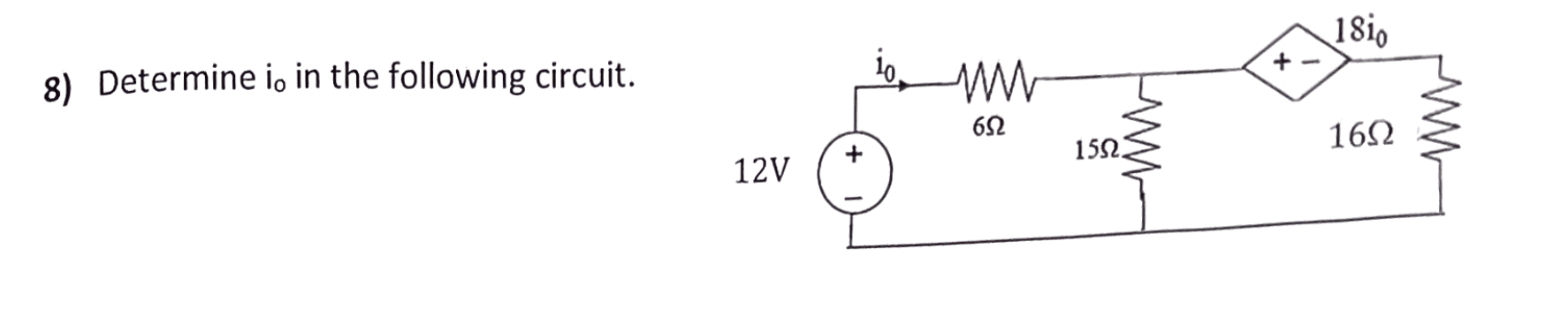 Solved 8) Determine i0 in the following circuit. | Chegg.com