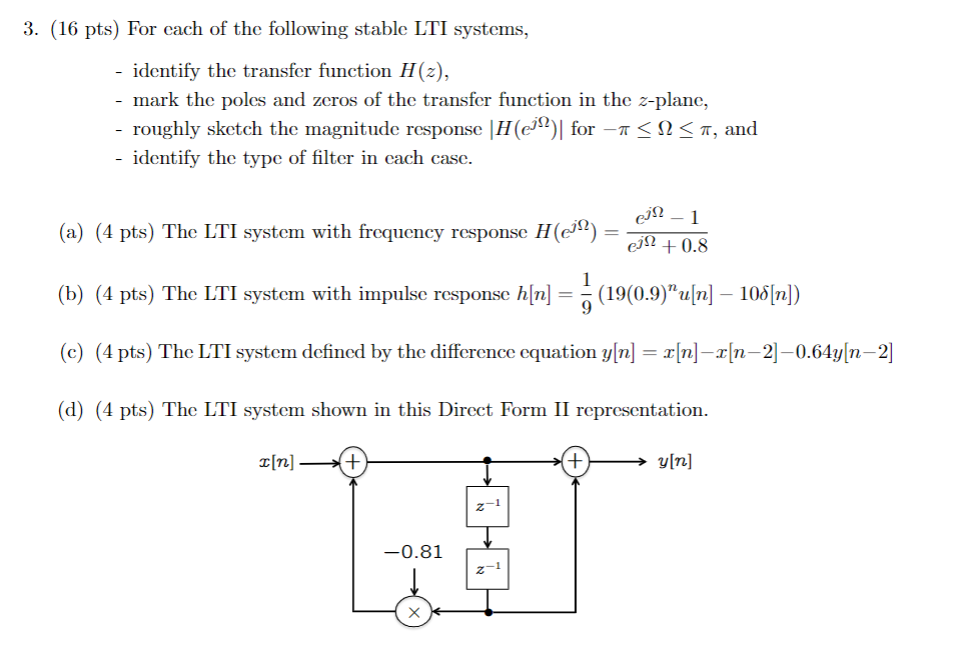 Solved 3. (16 pts) For each of the following stable LTI | Chegg.com