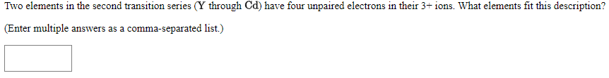Solved Two elements in the second transition series (Y | Chegg.com
