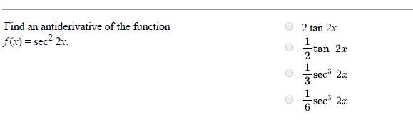 Solved Find an antiderivative of the function 2 tan 2r f(x) | Chegg.com