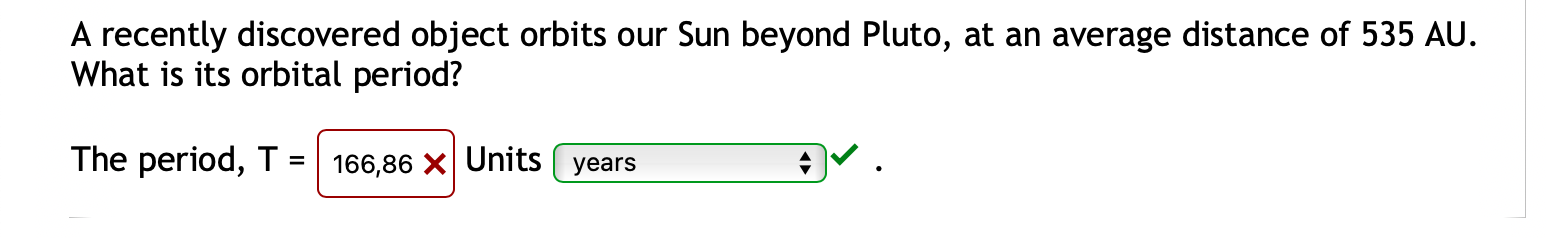 Solved A recently discovered object orbits our Sun beyond | Chegg.com