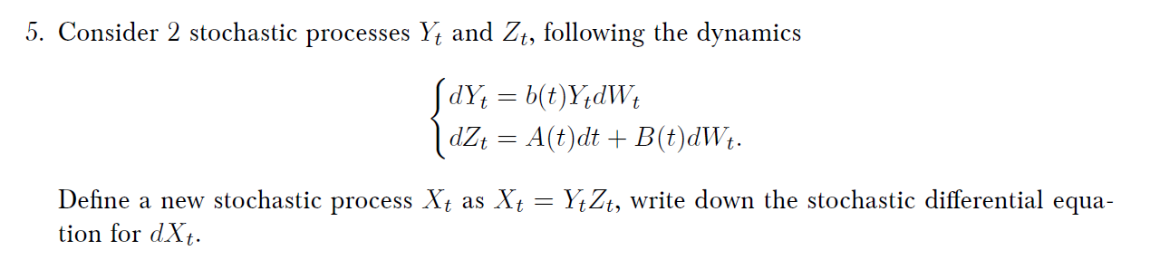 Solved 5. Consider 2 stochastic processes Yt and Zt, | Chegg.com