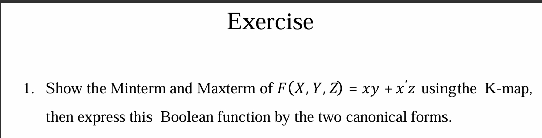 Solved ExerciseShow the Minterm and Maxterm | Chegg.com