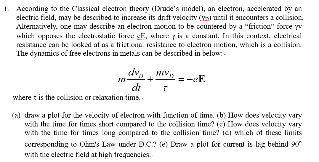 Solved According to the Classical electron theory (Drude's | Chegg.com