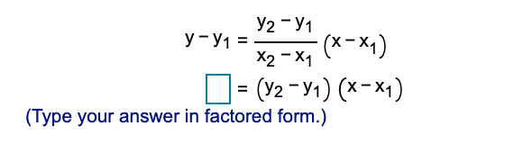 Solved y2-91 y-Y1 = (x-x1) X2 - X1 = (y2 - y1)(x-x1) (Type | Chegg.com
