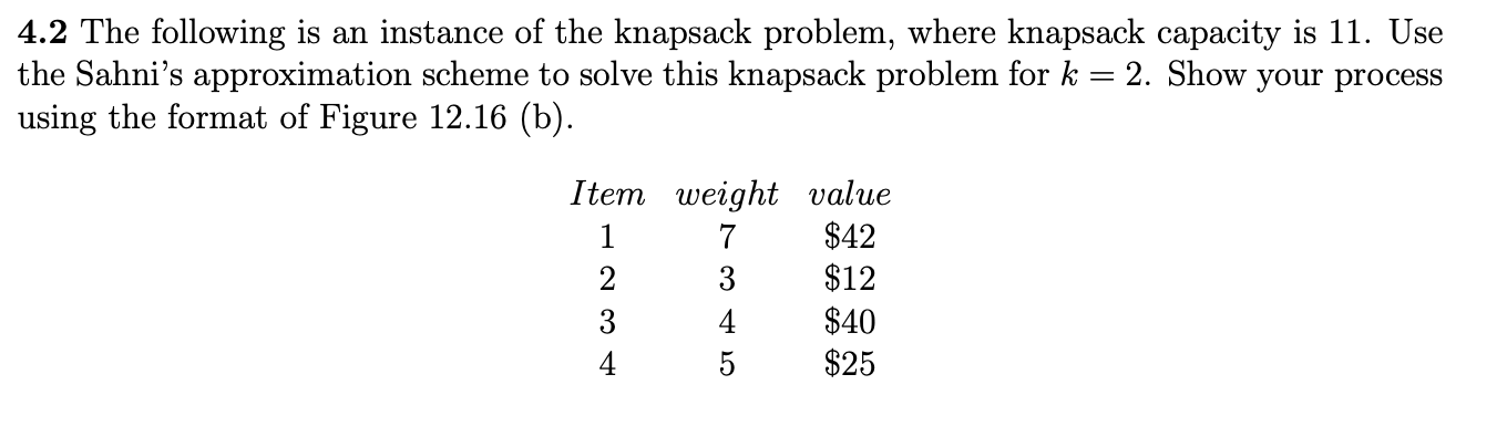 Solved 4.2 The following is an instance of the knapsack | Chegg.com
