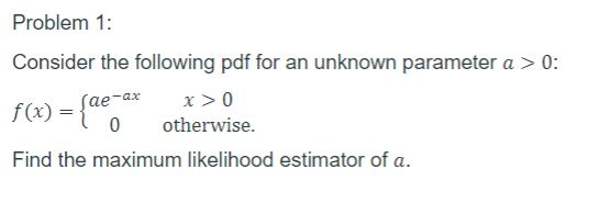 Solved Problem 1: Consider the following pdf for an unknown | Chegg.com