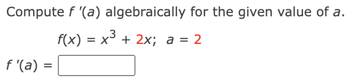 Solved Compute f′(a) algebraically for the given value of a. | Chegg.com