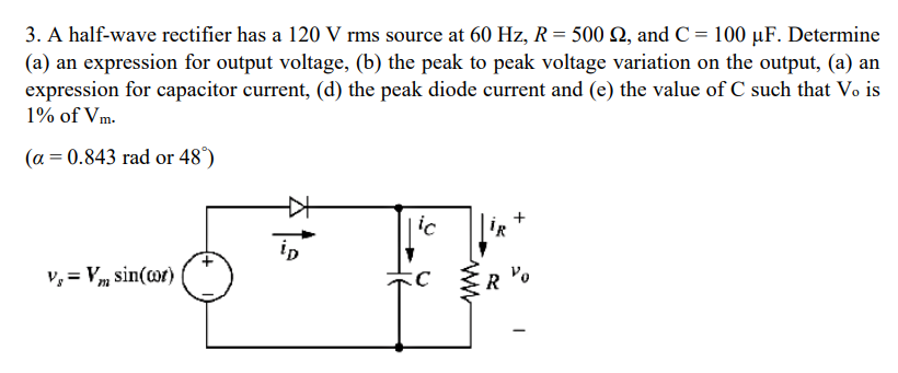 Solved 3. A half-wave rectifier has a 120 Vrms source at 60 | Chegg.com