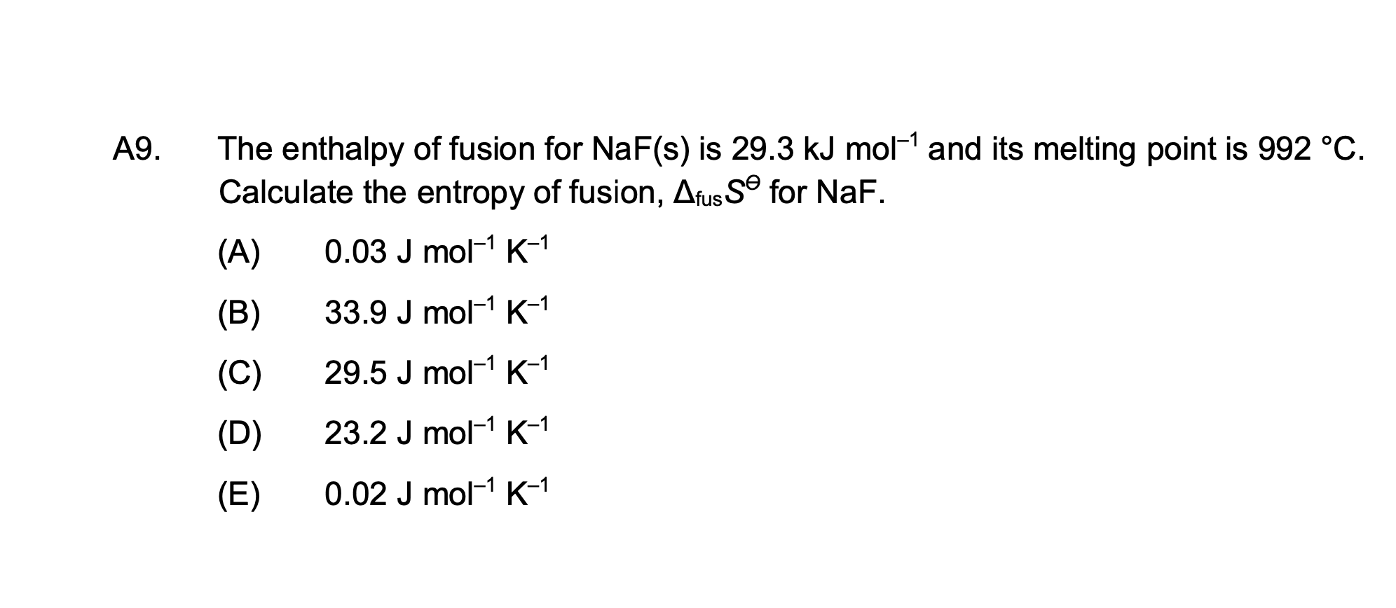 Solved A9. The enthalpy of fusion for NaF(s) is 29.3 kJ | Chegg.com