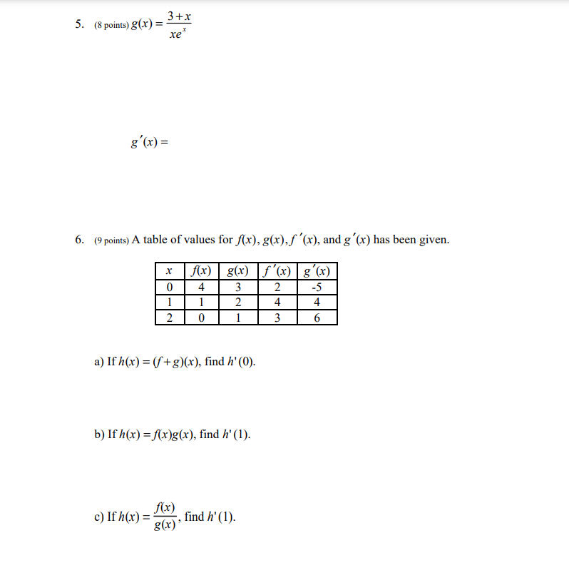 Solved 5. (8 points) g(x)=xex3+x g′(x)= 6. (9 points) A | Chegg.com