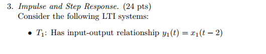 Solved 3. Impulse and Step Response. (24 pts) Consider the | Chegg.com