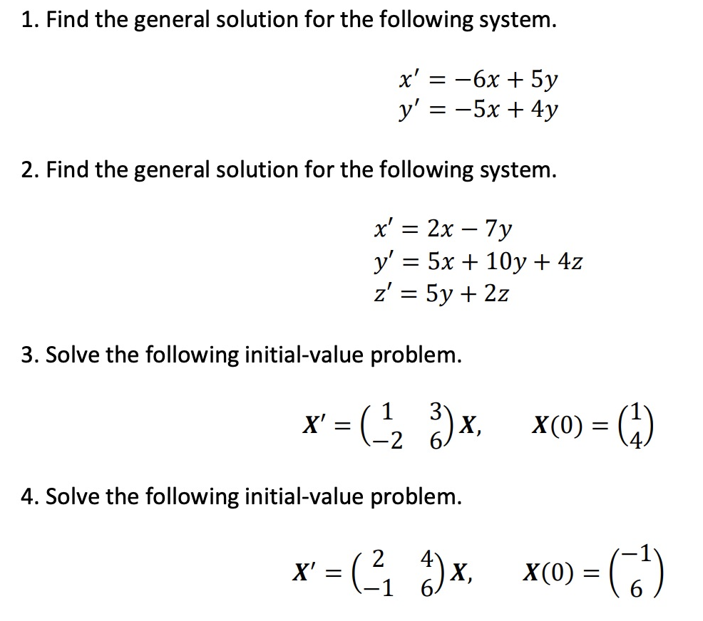 Solved 1. Find the general solution for the following | Chegg.com