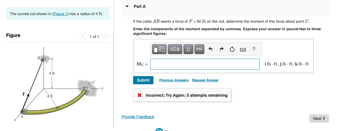 The curved rod shown in has a radius of 4ft. If the | Chegg.com