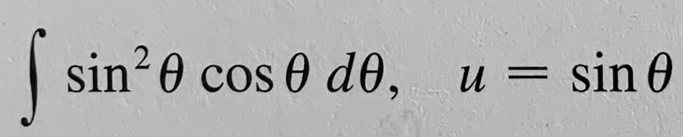 Solved ∫sin2θcosθdθ,u=sinθ | Chegg.com