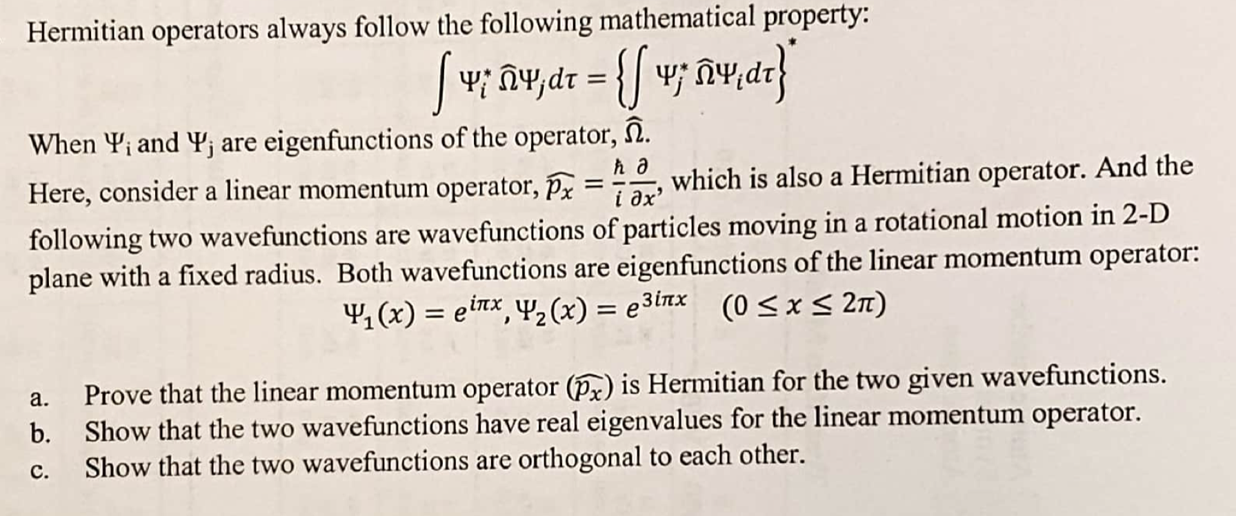 Solved {f ; my_dt} Hermitian operators always follow the | Chegg.com