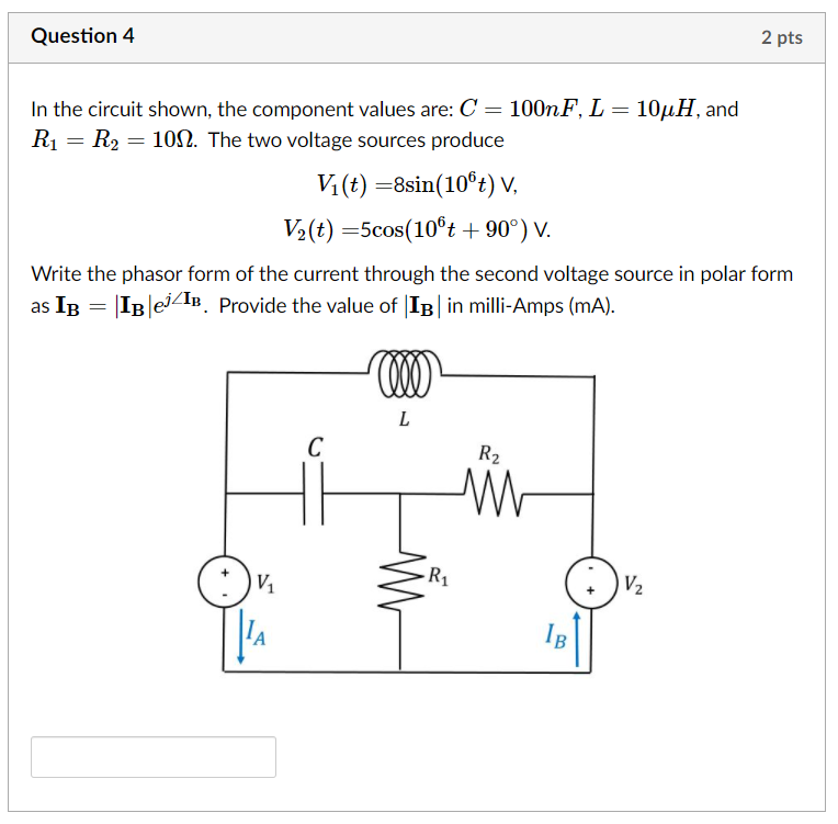 Solved Question 4 2 pts = In the circuit shown, the | Chegg.com