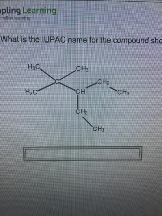Solved pling Learning millan maming What is the IUPAC name | Chegg.com