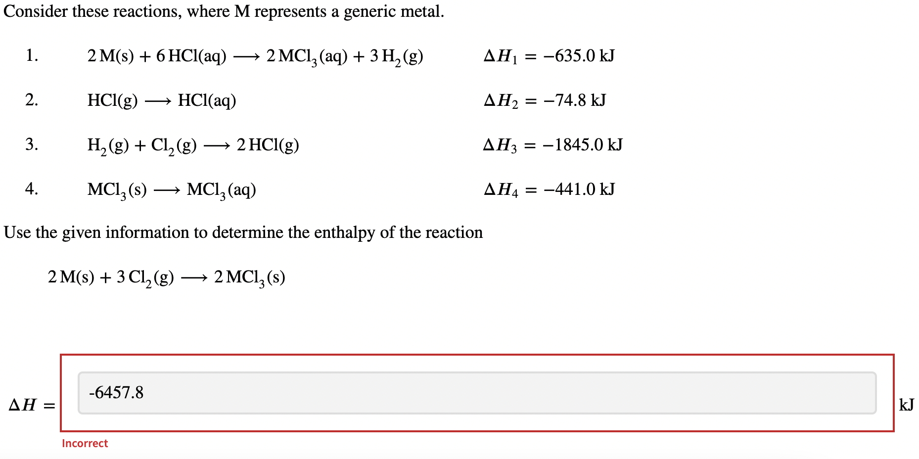 Solved 1. 2M(s)+6HCl(aq) 2MCl3(aq)+3H2( g)ΔH1=−635.0 kJ 2. | Chegg.com