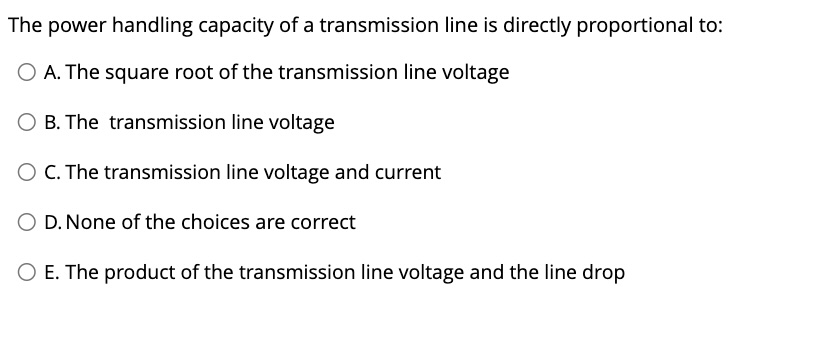Solved The power handling capacity of a transmission line is | Chegg.com