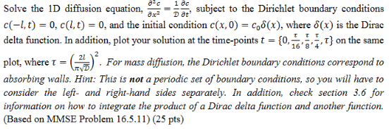 Solved Solve the 1D diffusion equation, ∂x2∂2c=D1∂t∂c, | Chegg.com