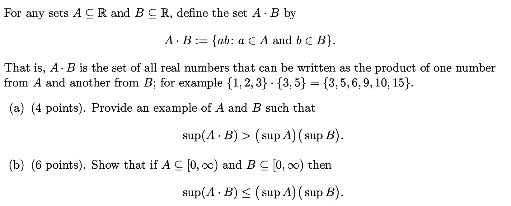 Solved For any sets A CR and B CR, define the set A. B by A· | Chegg.com