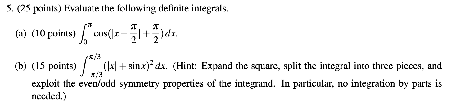 Solved 5. (25 points) Evaluate the following definite | Chegg.com