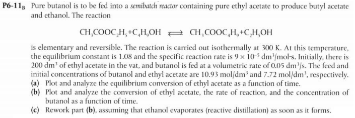 Solved P6-113 Pure butanol is to be fed into a semibatch | Chegg.com