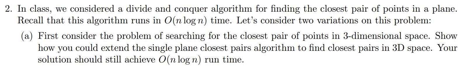 Solved 2. In class, we considered a divide and conquer | Chegg.com