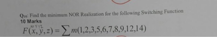 Solved e: Find the minimum NOR Realization for the following | Chegg.com