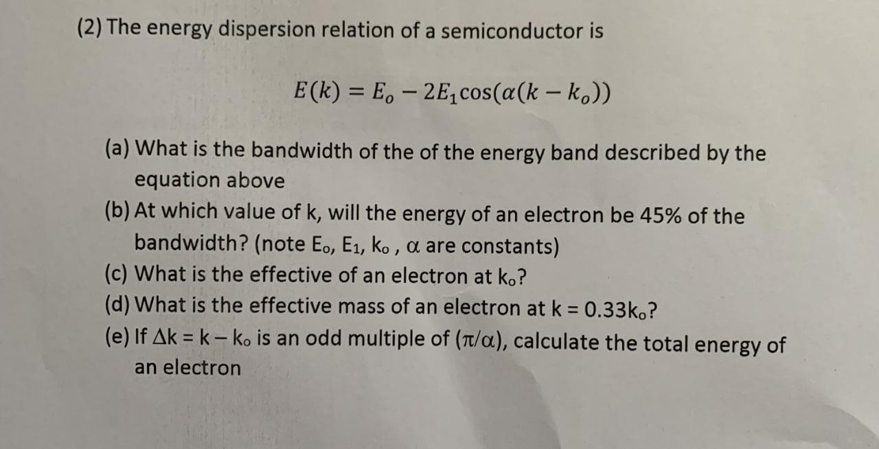 Solved (2) The energy dispersion relation of a semiconductor | Chegg.com