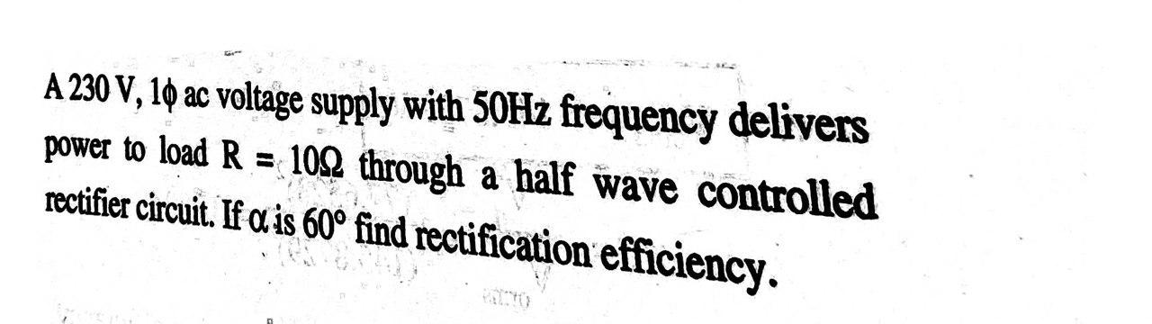 Solved A 230 V,1ϕ ac voltage supply with 50 Hz frequency | Chegg.com