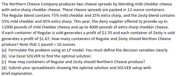 Solved The Northern Cheese Company produces two cheese | Chegg.com