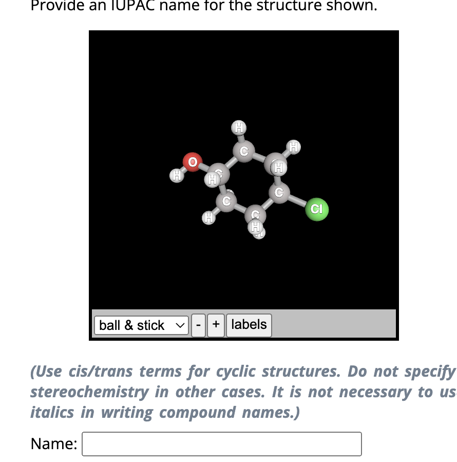 Solved Provide an IUPAC name for the structure shown. (Use | Chegg.com