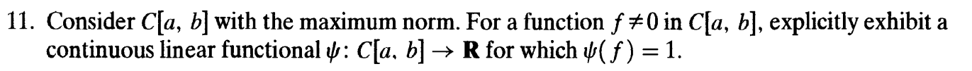 Solved 11. Consider C[a, b] with the maximum norm. For a | Chegg.com