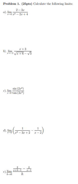 Solved Problem 1. (25pts) Calculate the following limits: | Chegg.com