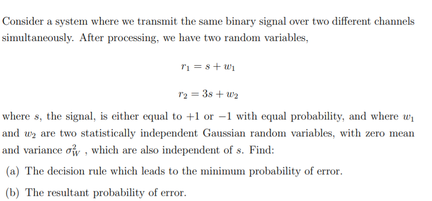 Consider a system where we transmit the same binary | Chegg.com