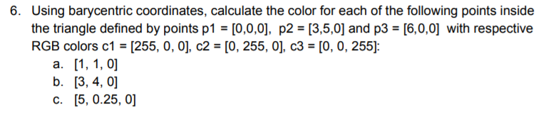 6. Using barycentric coordinates, calculate the color | Chegg.com