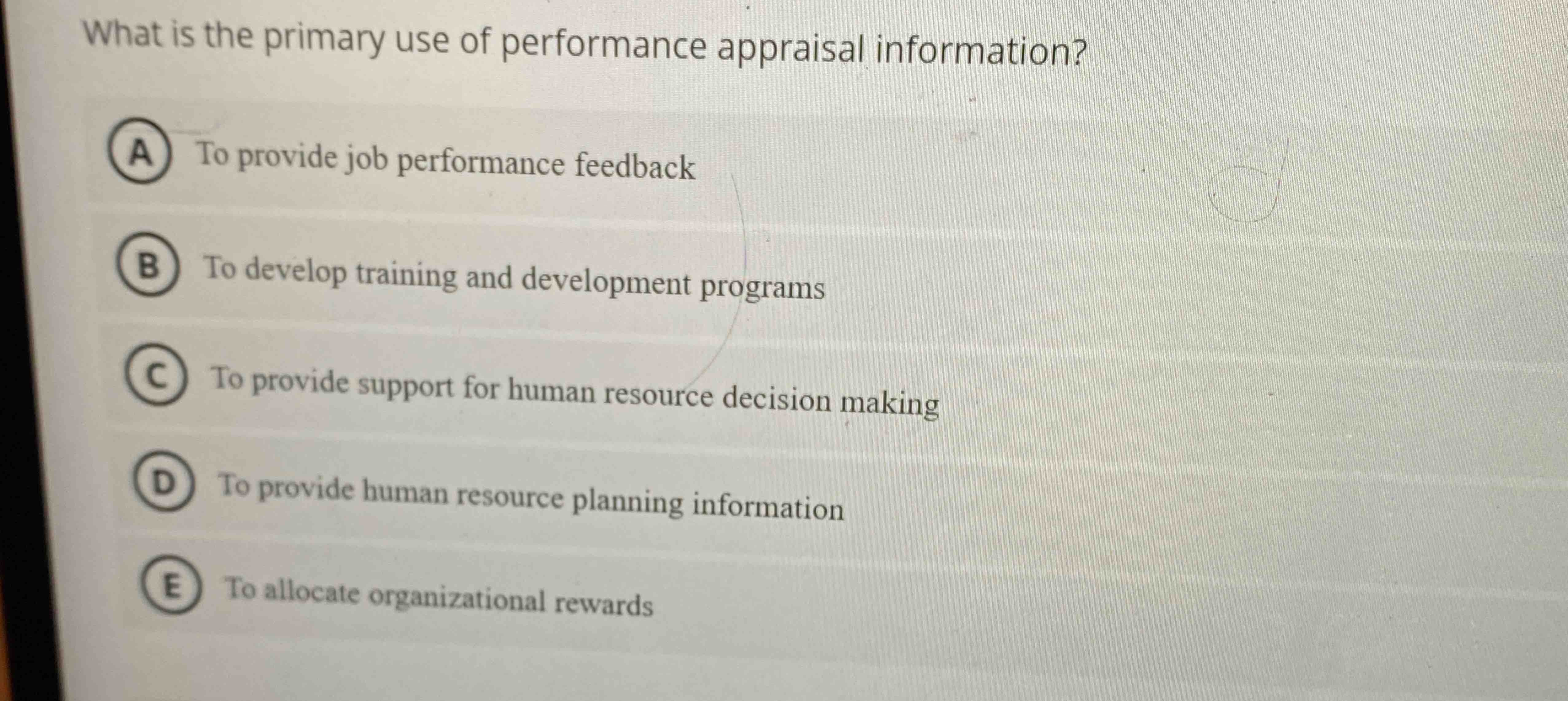 Solved What is the primary use of performance appraisal | Chegg.com