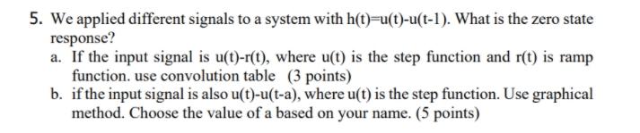 Solved a is equal to 5 I have attached convolution table | Chegg.com